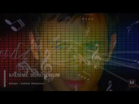 Berksan Kalbime Dönüyorum ‐ Kalbime Dönüyorum