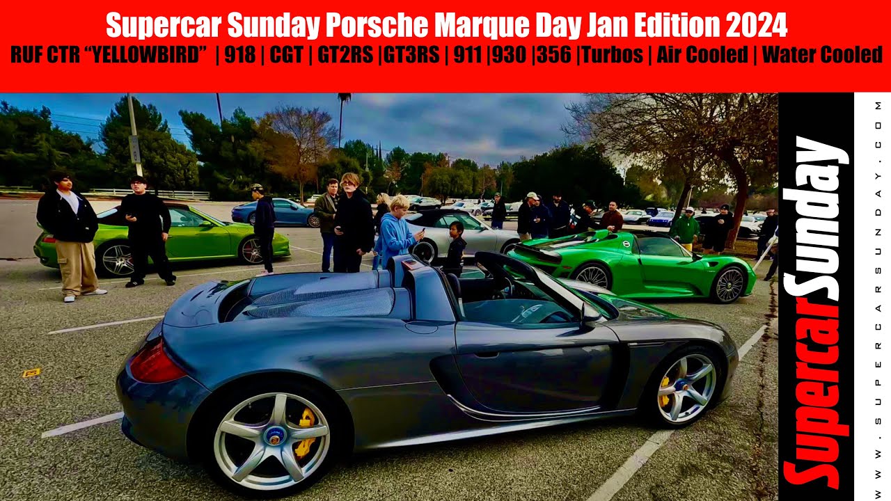 Supercar Sunday Porsche Marque Day Jan 2024- RUF CTR YELLOWBIRD-918 ...