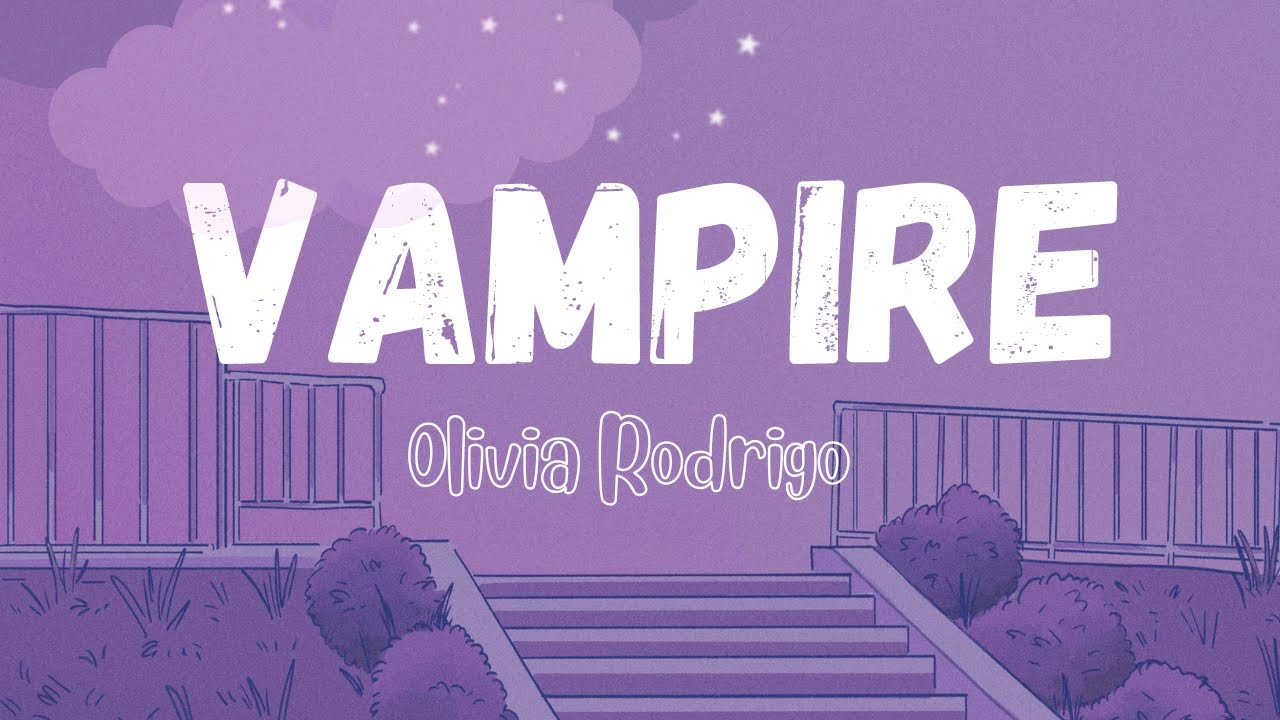 Olivia Rodrigo - Vampire (Lyrics) - YouTube