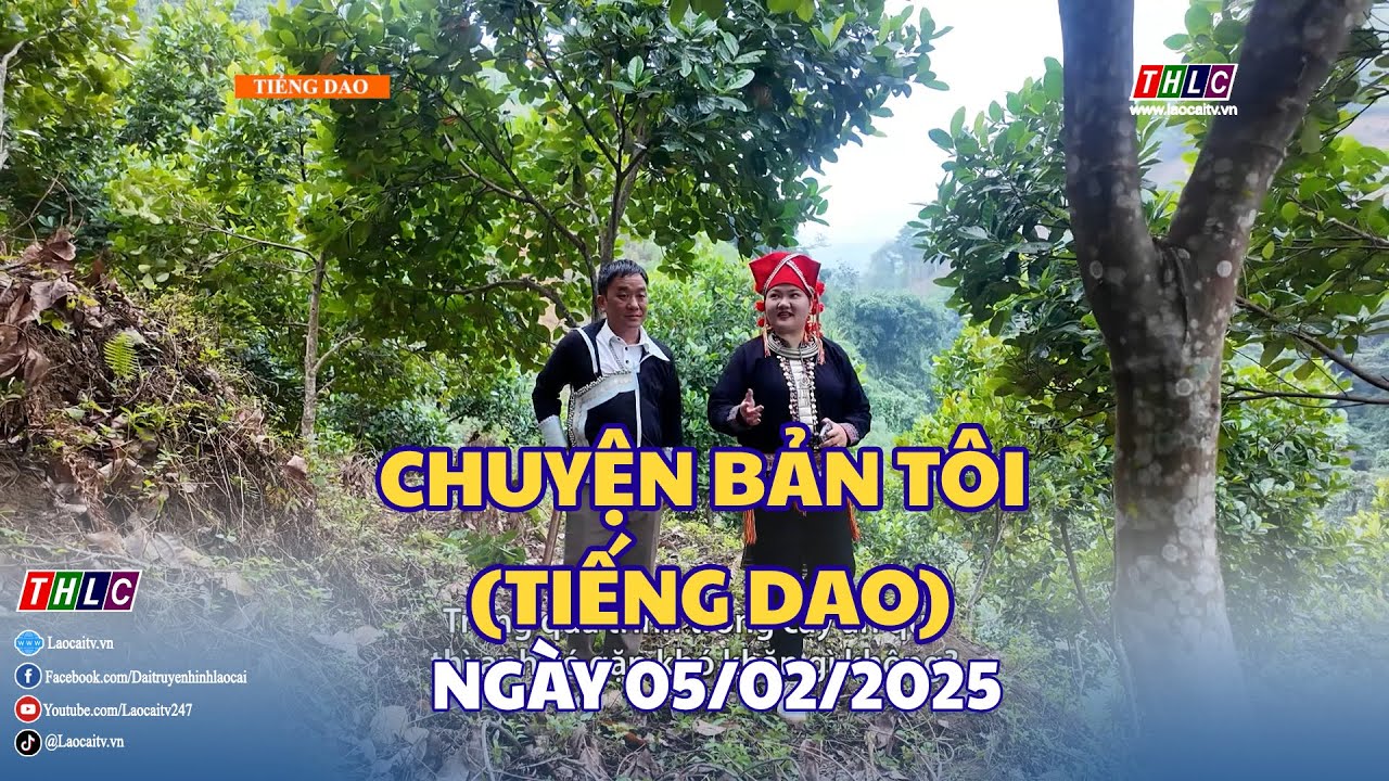 Chuyện bản tôi (tiếng Dao) (05/02/2025) | THLC - YouTube