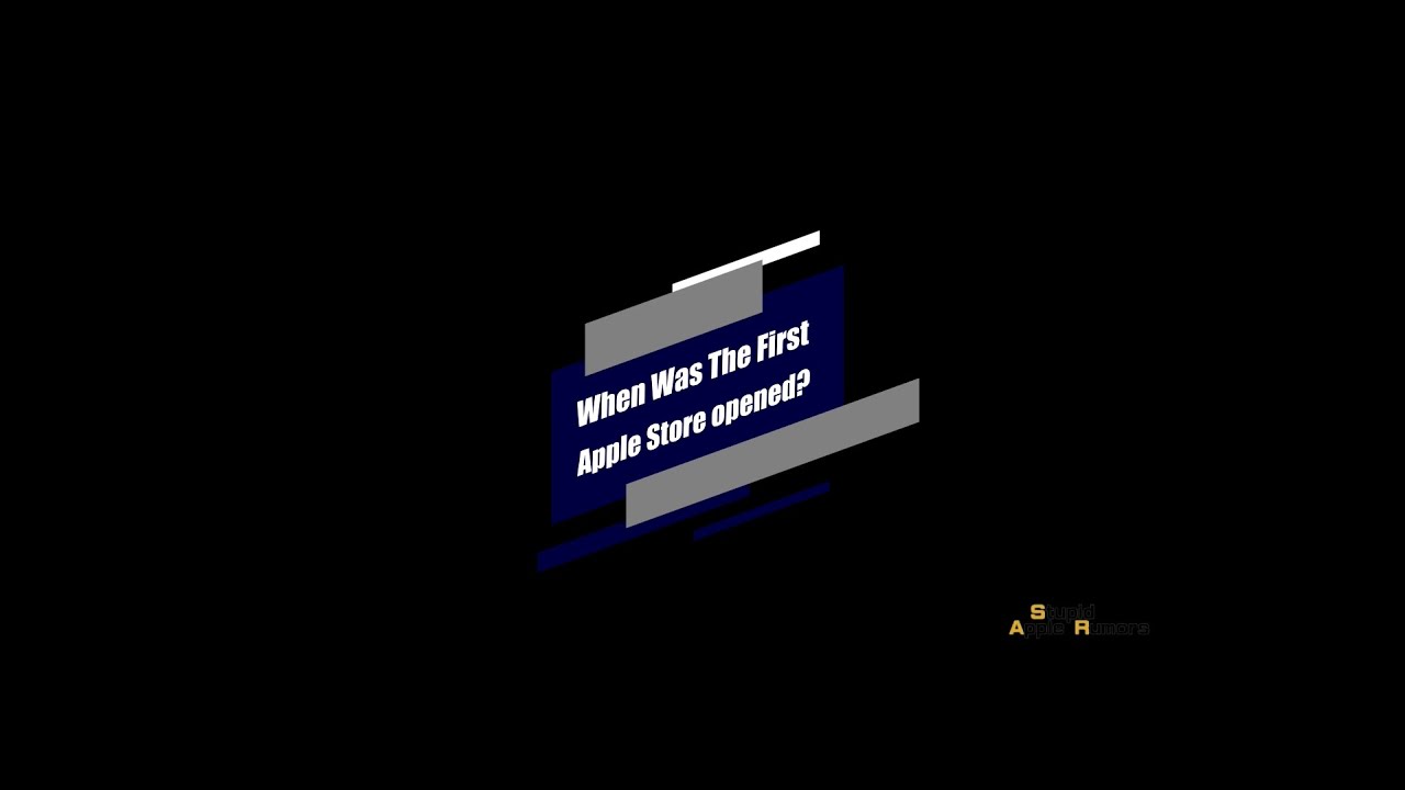 When Was Apple's First Store Opened - YouTube