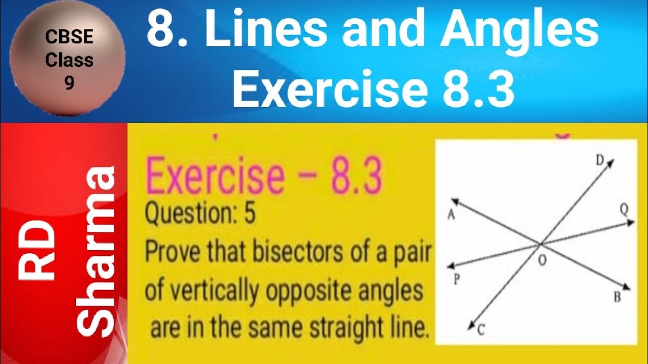 Prove that bisectors of a pair of vertically opposite angles are in the ...