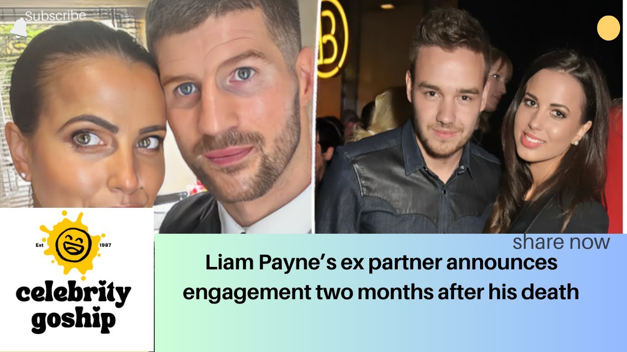 Liam Payne’s ex partner announces engagement two months after his death ...