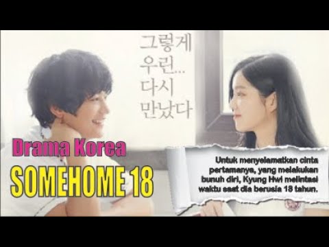 DRAKOR || Somehow 18 Sub Indo