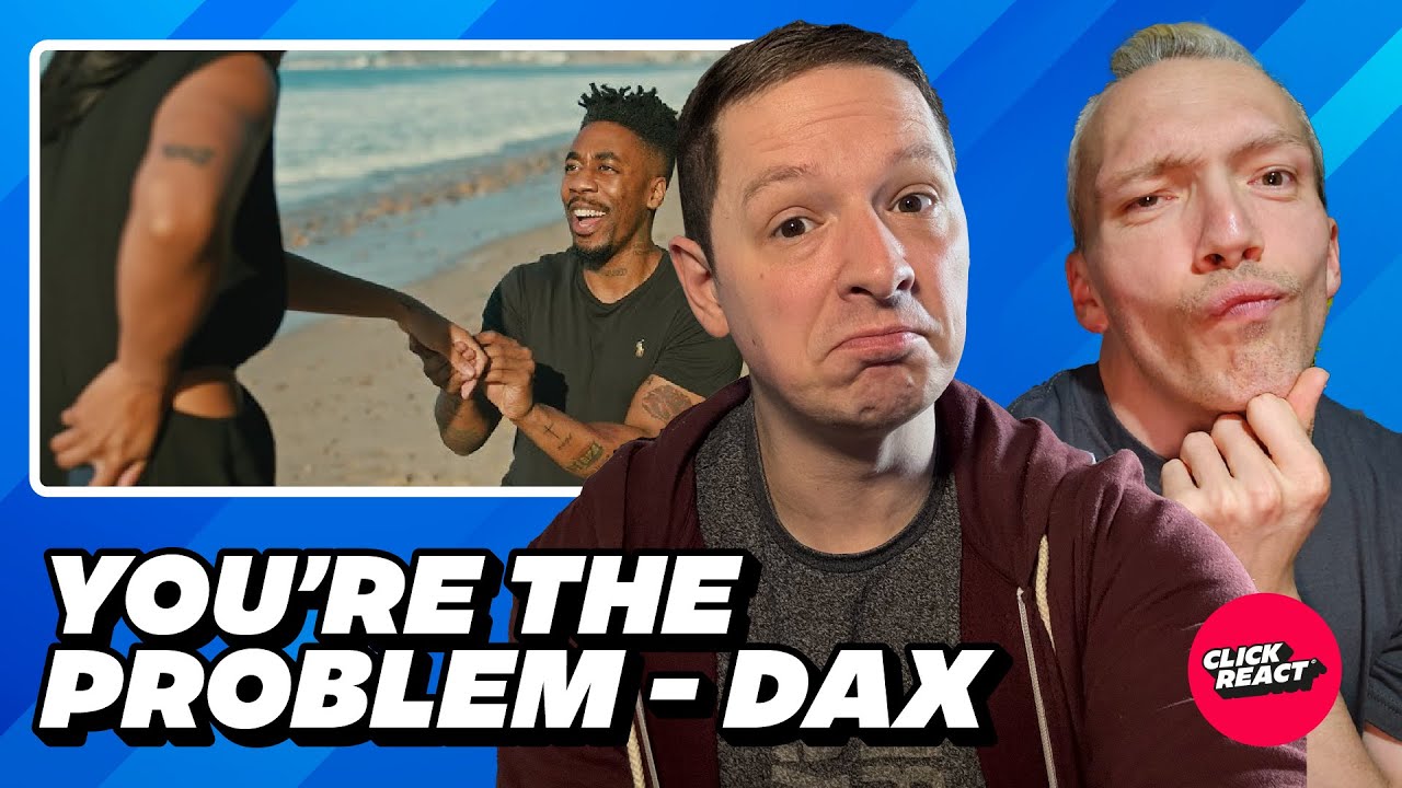 Dax – You’re The Problem | Real Reaction & Honest Talk About ...