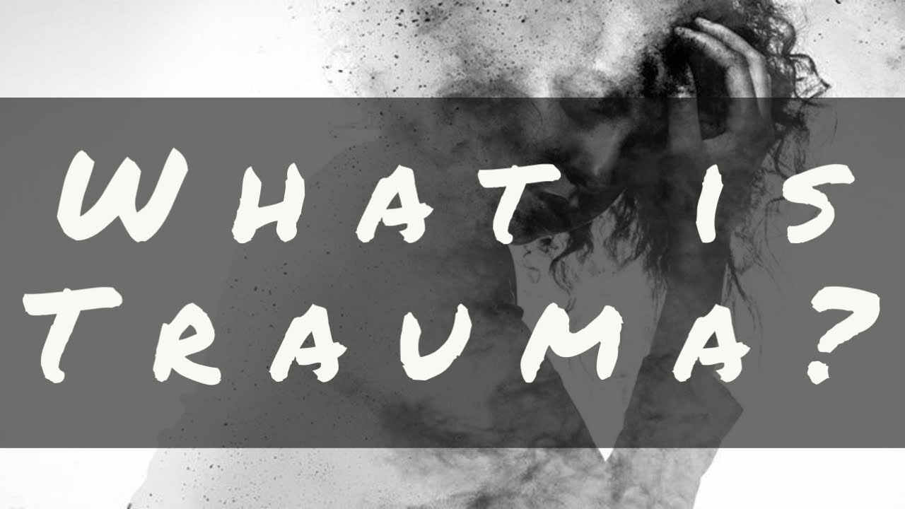 The Basics Of Trauma YouTube the-basics-of-trauma-youtube
