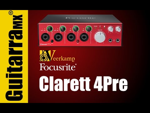 FOCUSRITE Clarett 4Pre | Revista GuitarraMX - YouTube