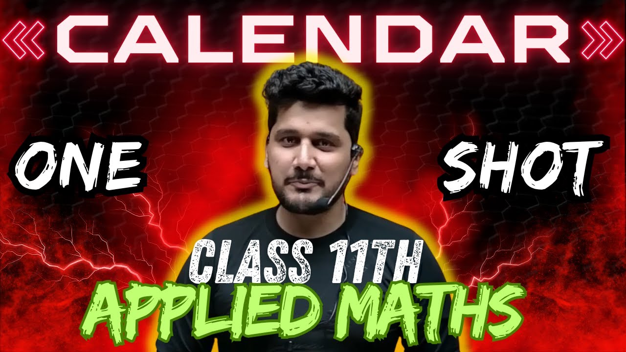 📅 Calendar Chapter in ONE SHOT | Class 11th Applied Maths | Fast ...