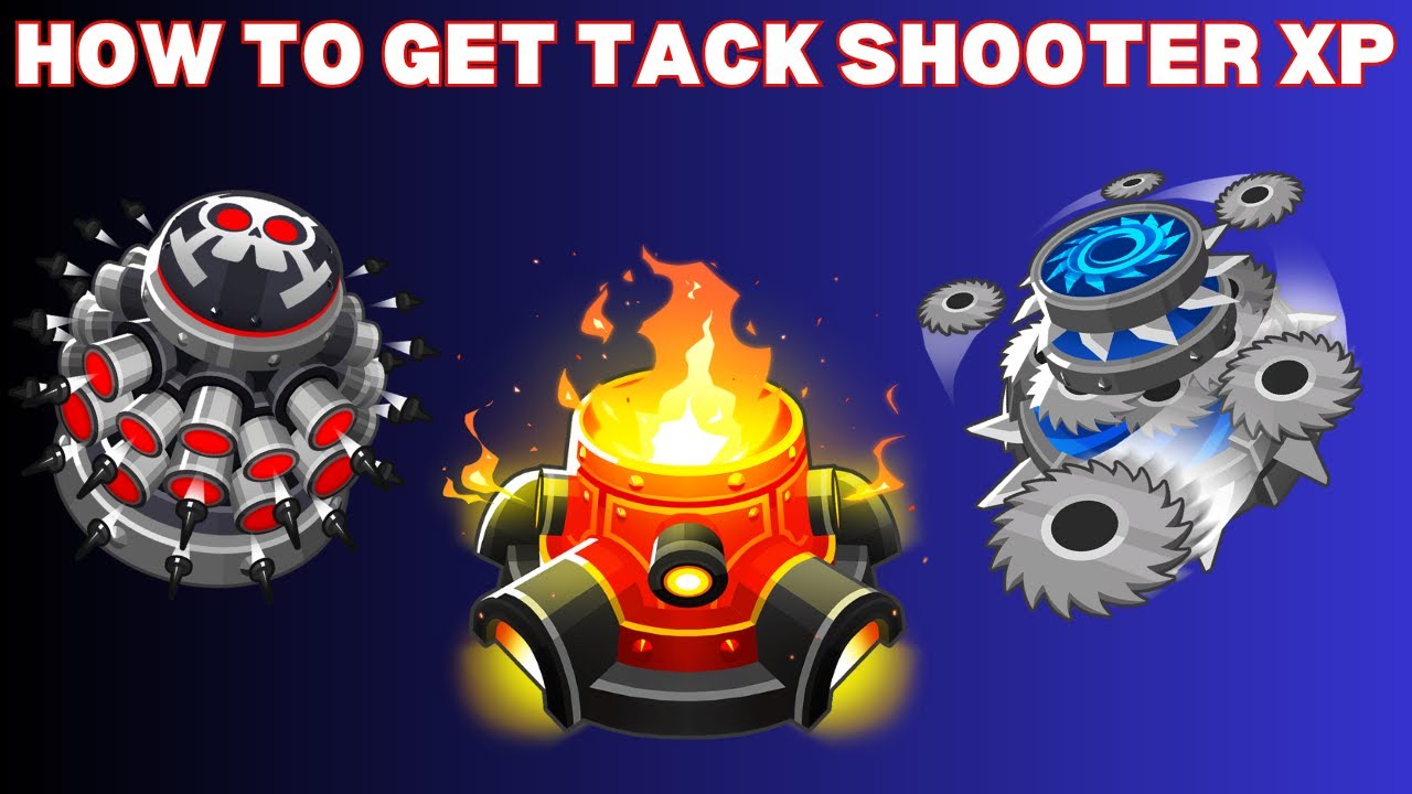 How to get Tack Shooter XP Fast!! - YouTube