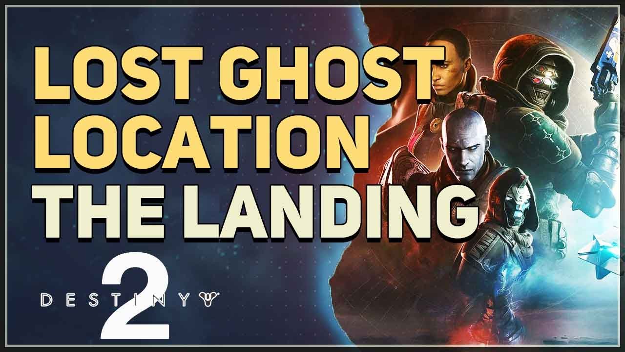 Lost Ghost Location The Landing Destiny 2 - YouTube