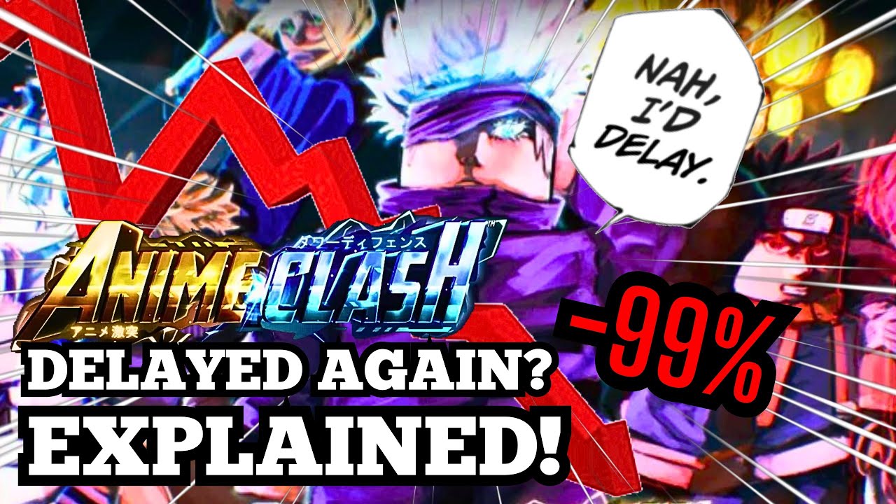 Anime Clash DELAYS AGAIN!!! | Anime Clash - YouTube