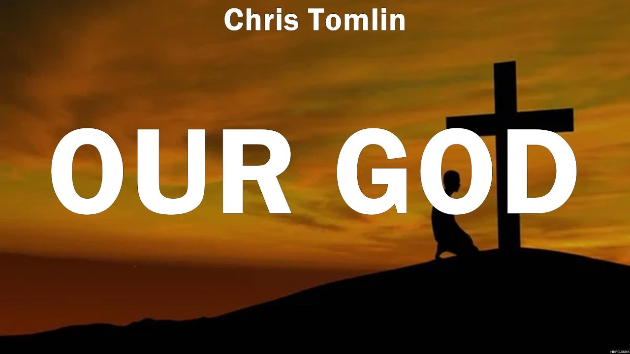 Our God - Chris Tomlin (Lyrics) | WORSHIP MUSIC - YouTube