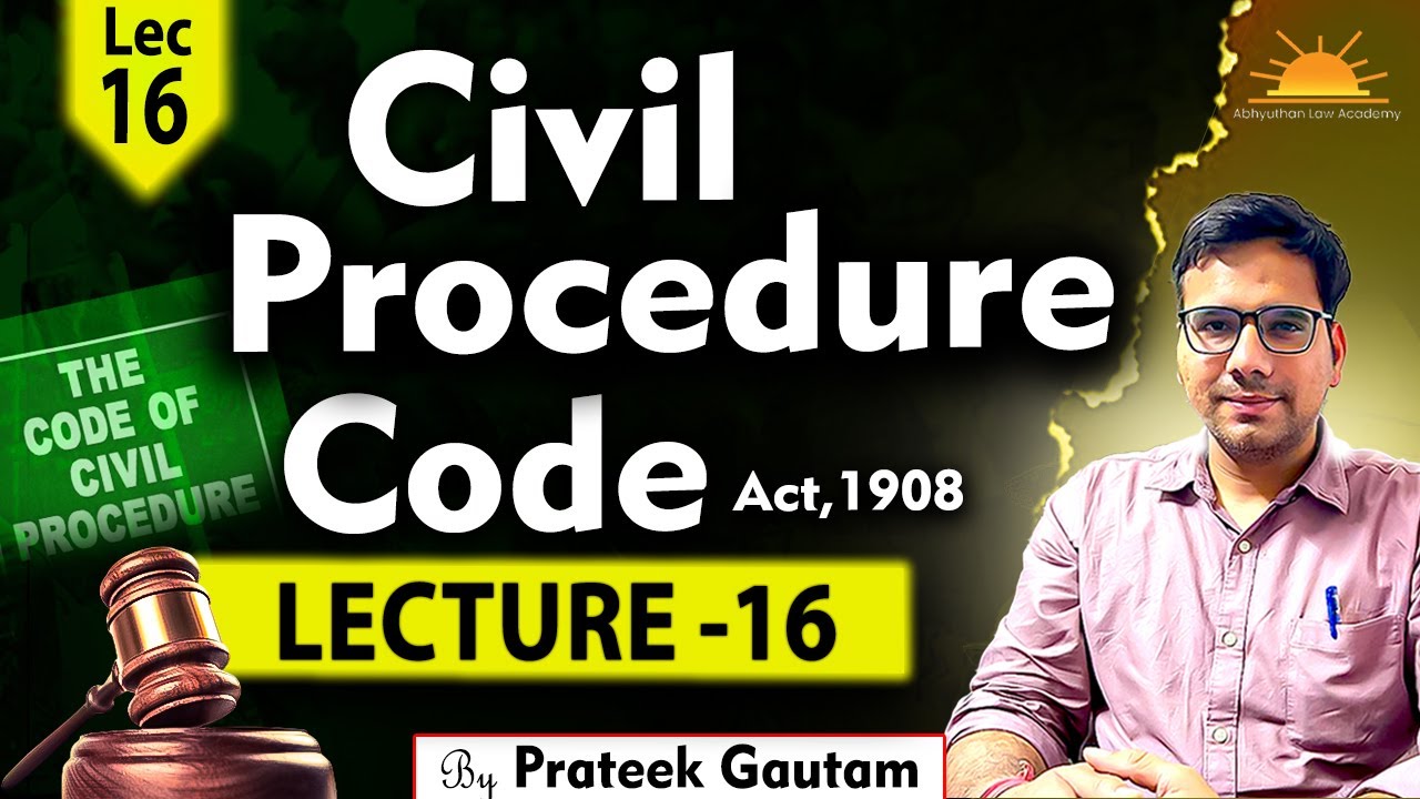 Civil Procedure Code Act,1908 | Lecture-16 | CPC Lecture Series | Civil Procedure Lecture | RJS ...