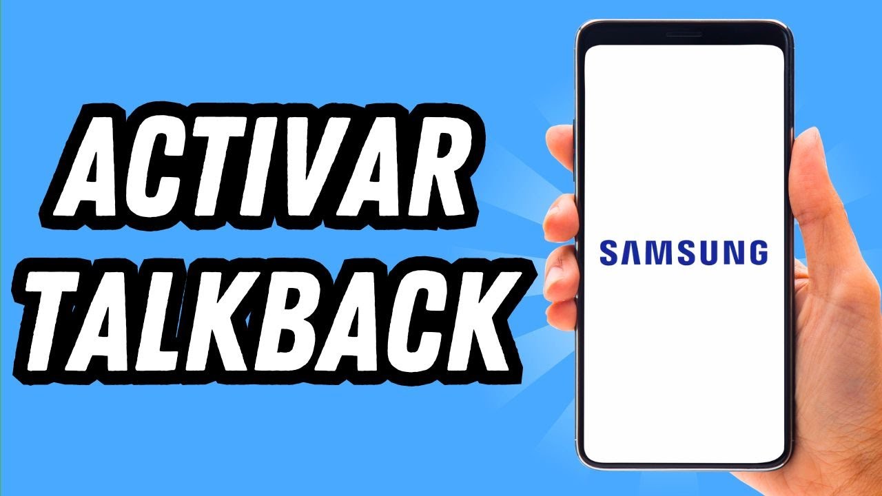 Como activar Talkback en Samsung (GUÍA COMPLETA) - YouTube