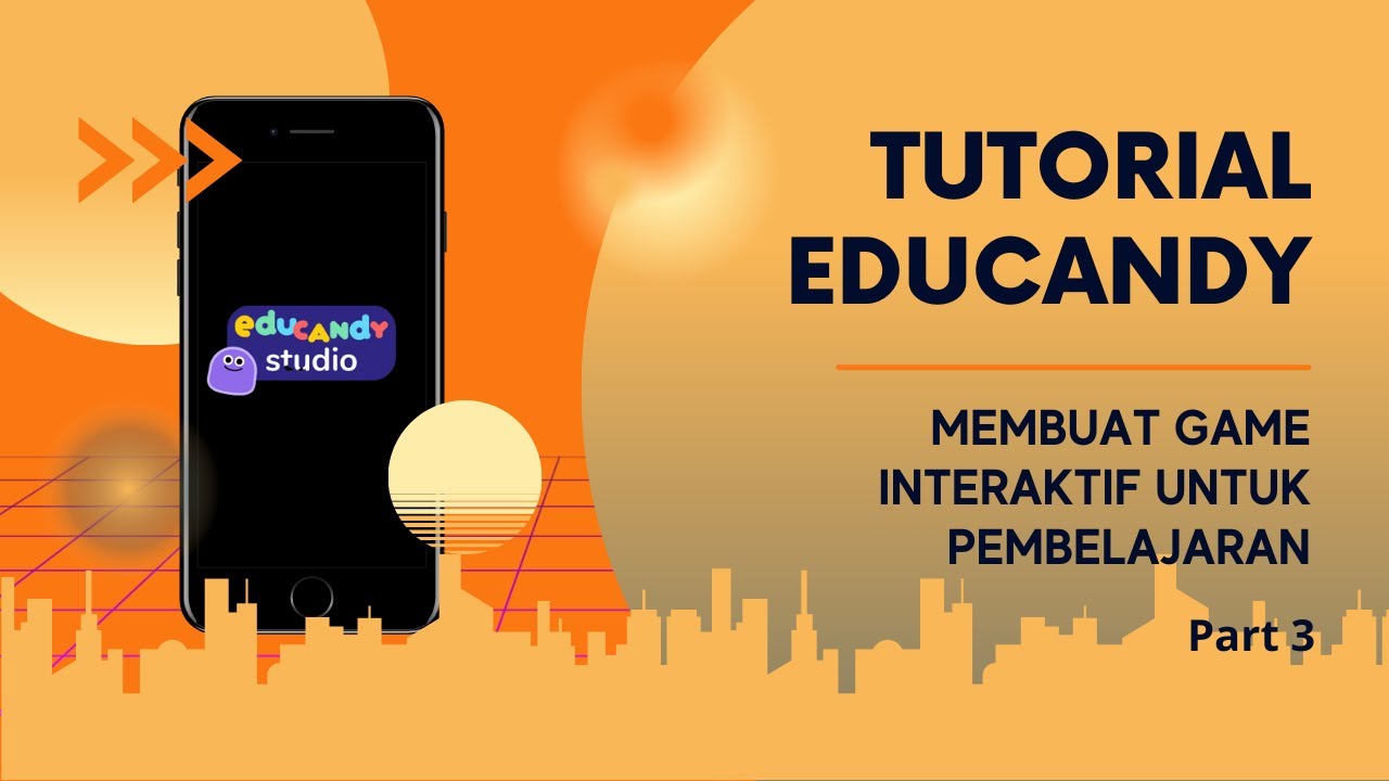 Part#3 - Membuat Game Interaktif Dengan Educandy Studio - YouTube