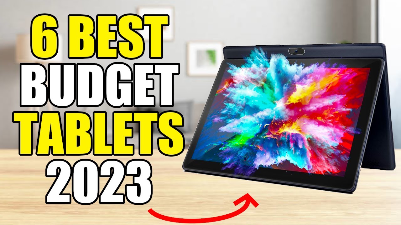 Top 6 Budget Tablets in 2023 [Don't Buy Before Watching] - YouTube