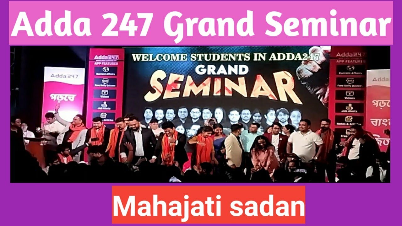 Adda 247 Grand Seminar// Adda 247 seminar at Mahajati sadan ...