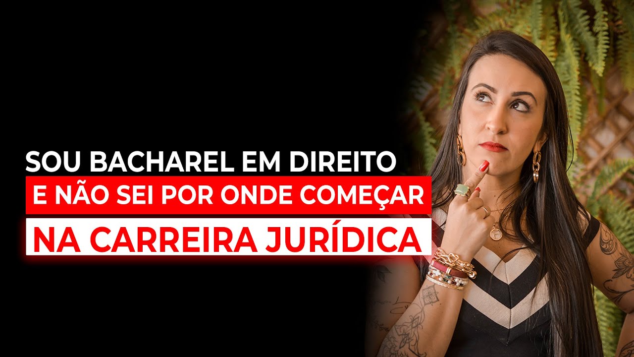 Como um Bacharel, Estudantes e até Advogados podem começar a carreira ...