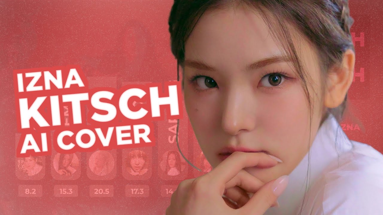 [AI Cover] izna - Kitsch ~ How Would | Line Distribution | @divezerose ...