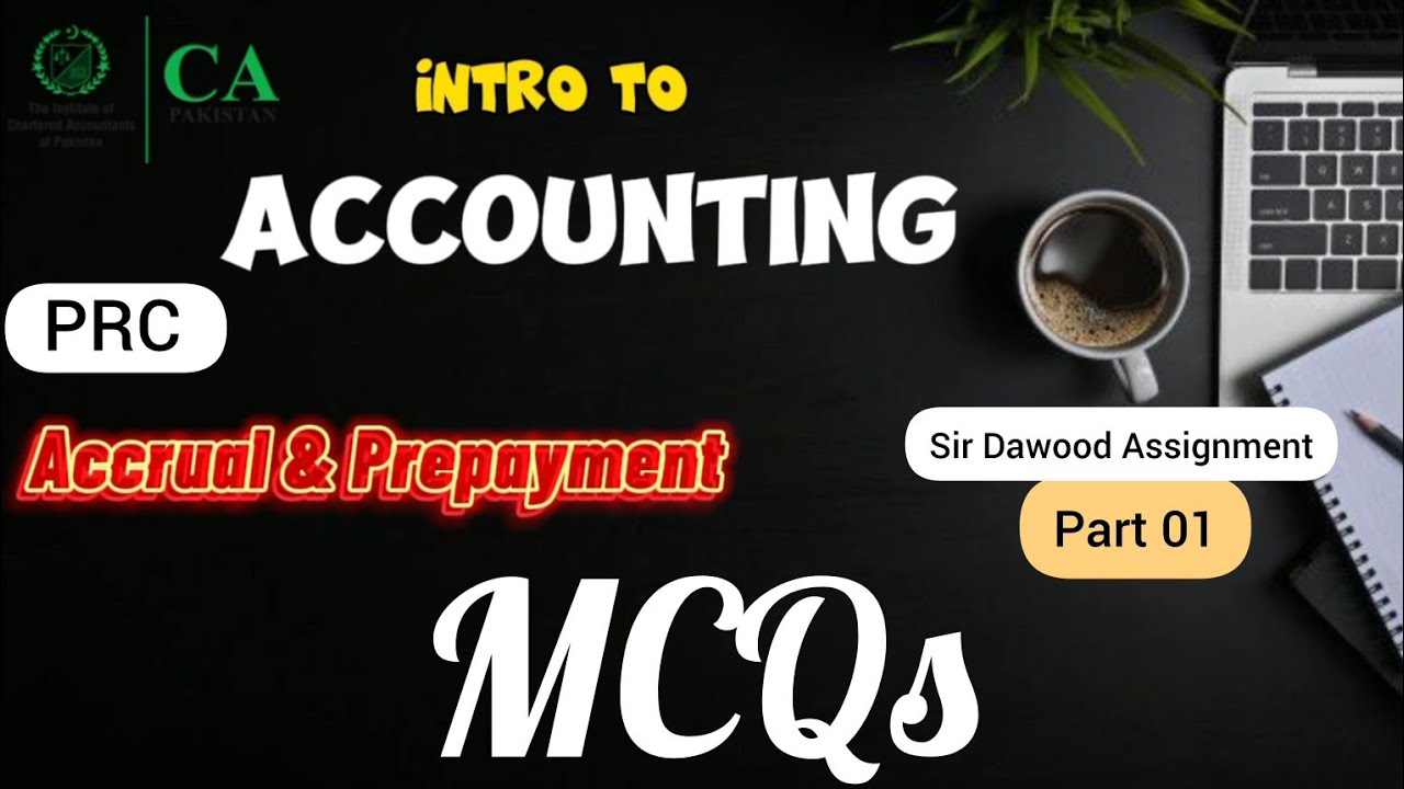 Accrual & Prepayment | Sir Dawood Assignment Solution | CA Foundation ...