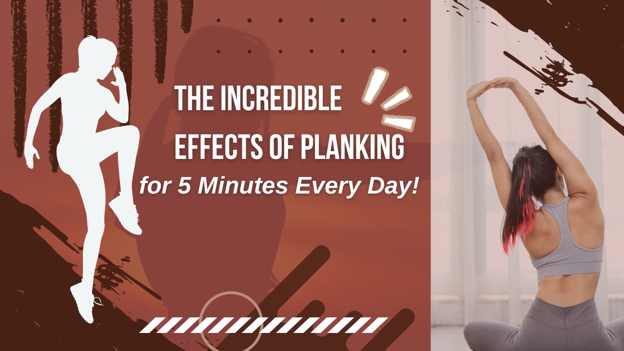 The Incredible Effects of Planking for 5 Minutes Every Day! - YouTube