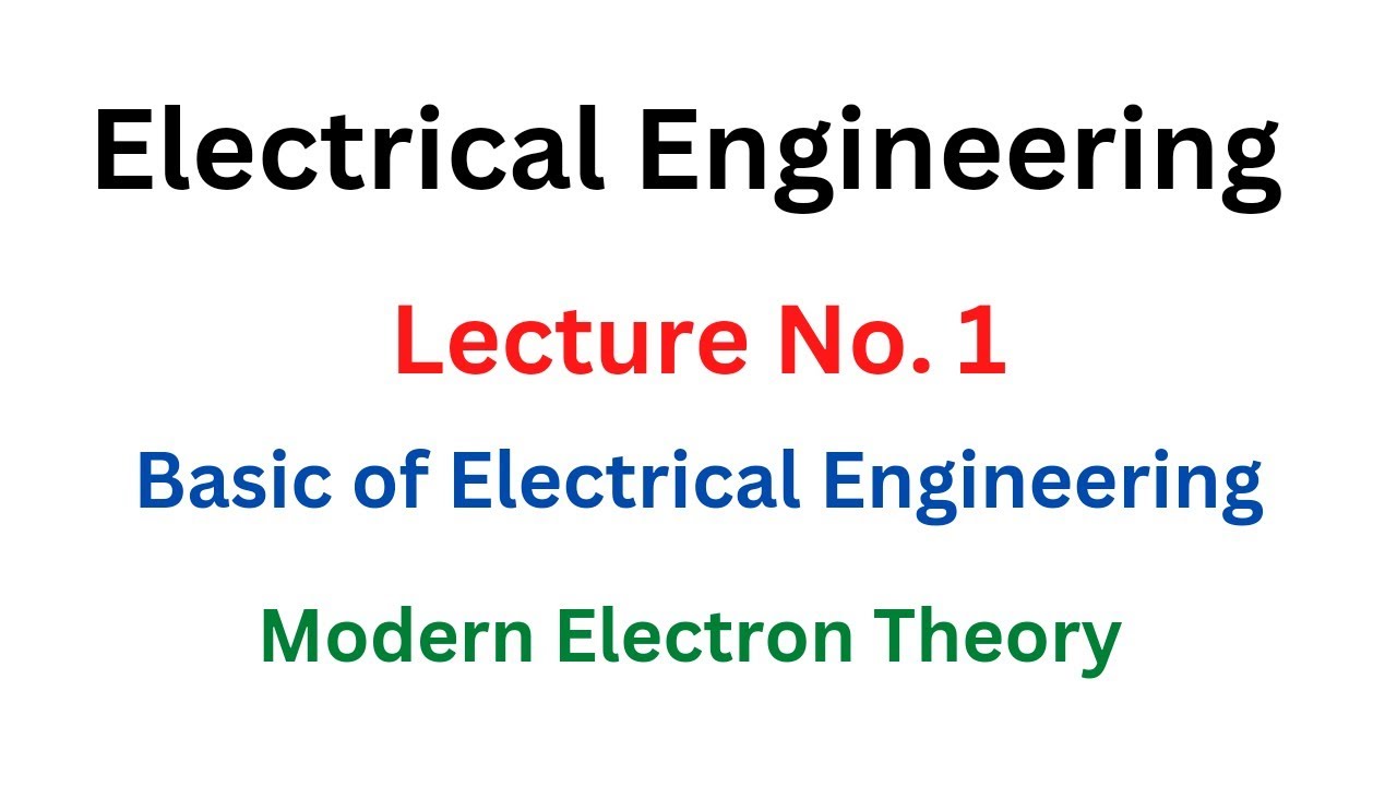 Modern Electron Theory | Basic of Electrical Engineering - YouTube
