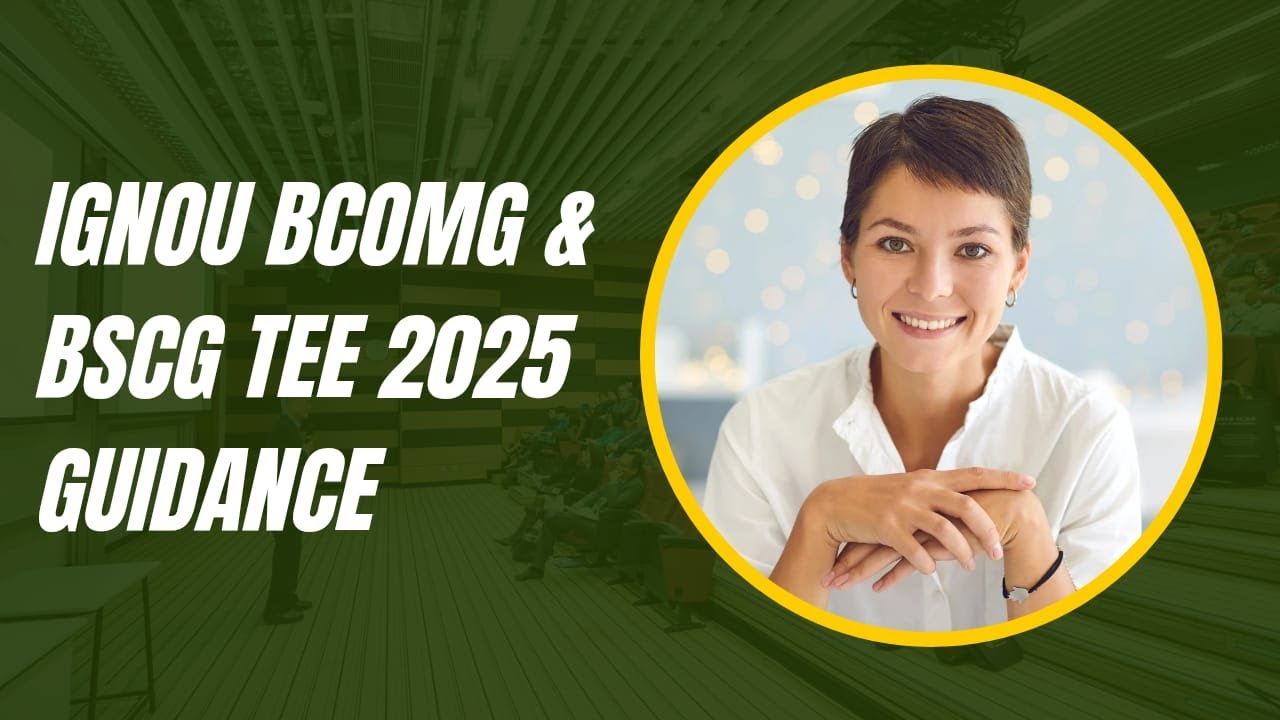 IGNOU BCOMG & BSCG TEE June 2025 Guide | IGNOU GALAXY - YouTube