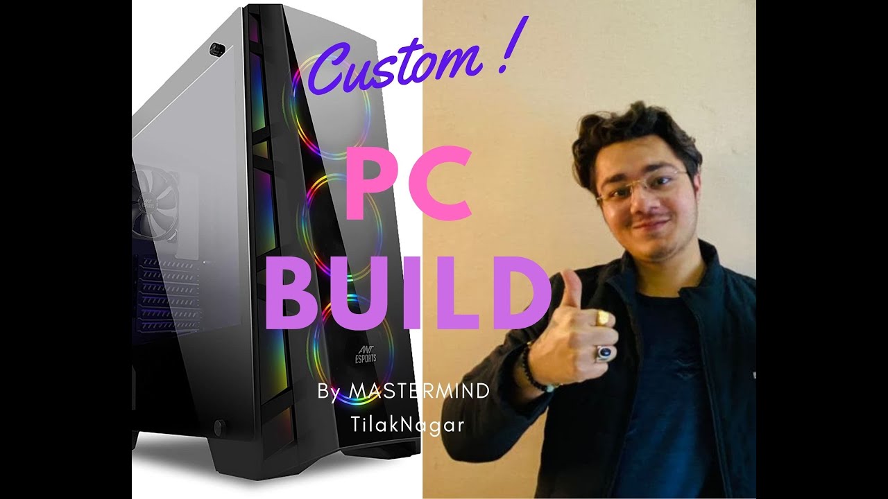 Custom Gaming Pc Build By MASTERMIND Tilak Nagar - YouTube