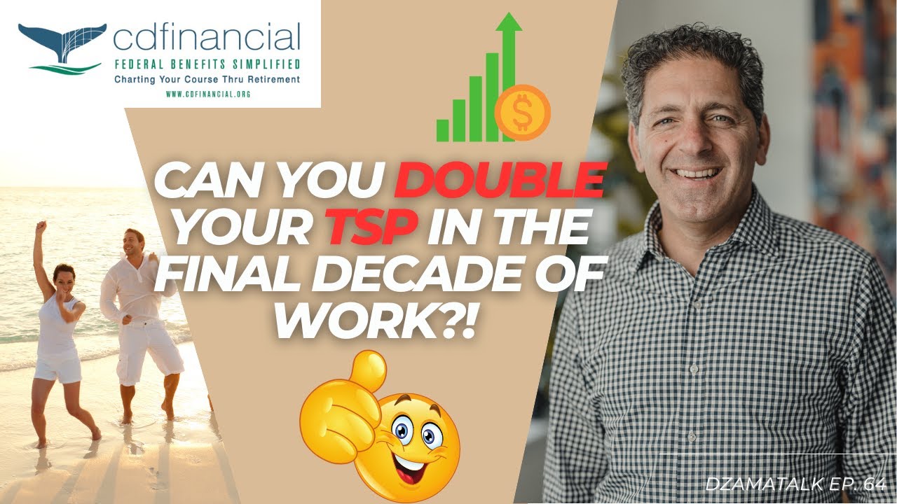 Can You Double Your TSP In Final Decade of Work? - DzamaTalk Ep. 64 ...