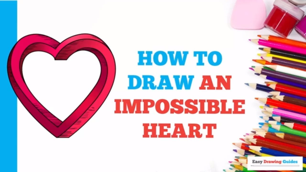 How to Draw an Impossible Heart in a Few Easy Steps: Drawing Tutorial ...