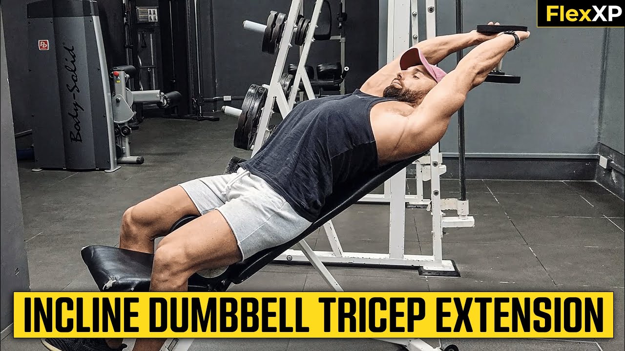 Incline Dumbbell Tricep Extension Form & Tutorial Guide (30 Seconds) - FlexXP - YouTube