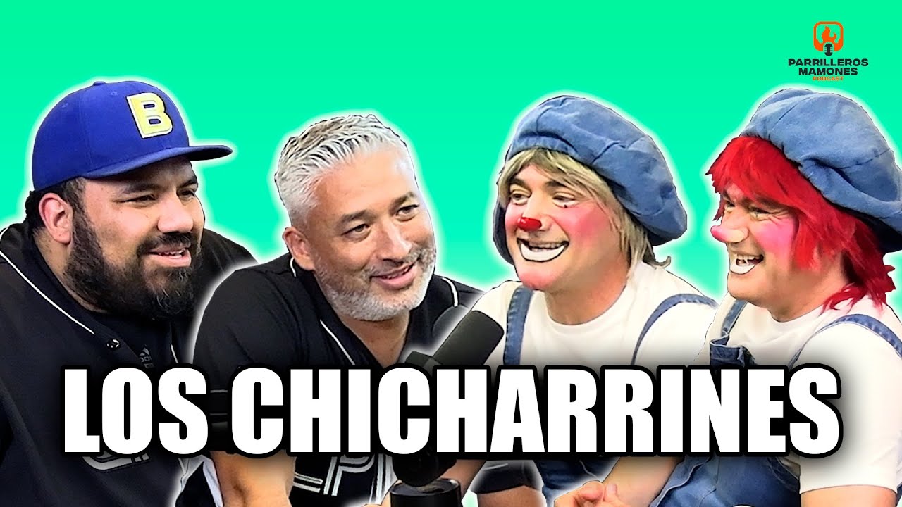 De Chihuahua a la fama | Los Chicharrines - Parrilleros Mamones Podcast ...