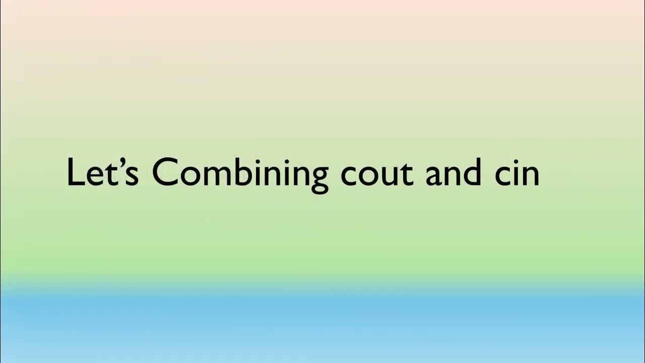 Input and Output Basics in C++ : cout and cin - YouTube