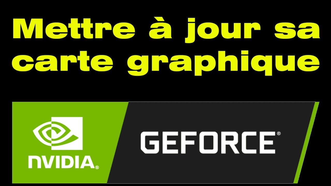 Comment mettre à jour sa carte graphique Nvidia GeForce - YouTube