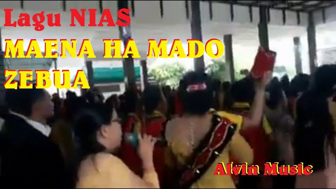 Maena Ha Mado ZEBUA zisõkhi bõwõ - YouTube
