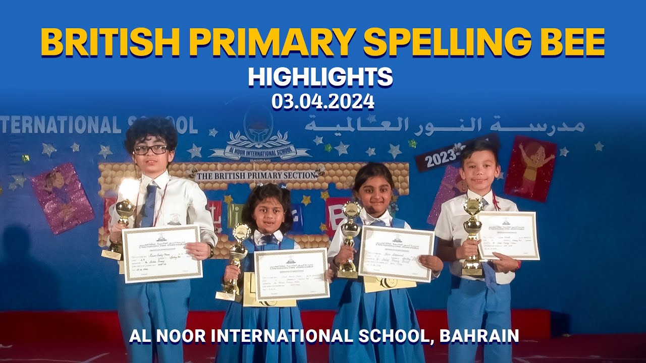 🎉 British Primary Spelling Bee Highlights | Al Noor International ...