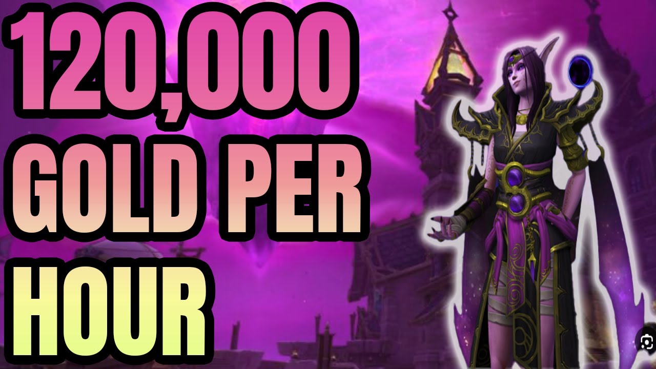 120,000 Gold Per Hour - World Of Warcraft Gold Farm Guide - YouTube