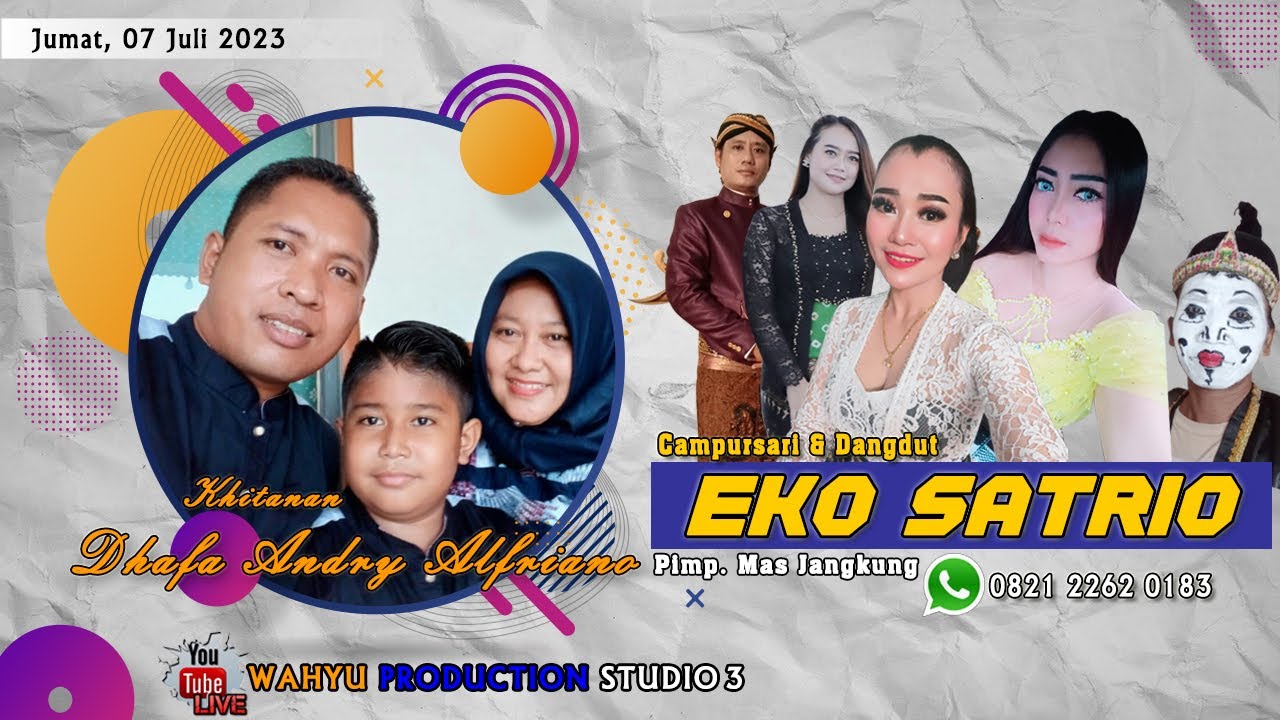 CAMPURSARI EKO SATRIO. WALIMATUL KHITAN "DHAFA ANDRY ALFRIANO". JUM'AT,07 Juli 2023. - YouTube