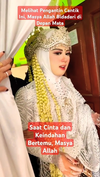 Masya Allah, Pengantin Ini Memukau Seperti Bidadari 😍🥰 #wedding #shortvideo #shortsfeed #shorts ...