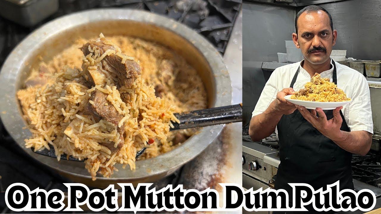 One Pot Mutton Dum Pulao | मटन दम पुलाव | Dum Pulao Recipe | Chef ...
