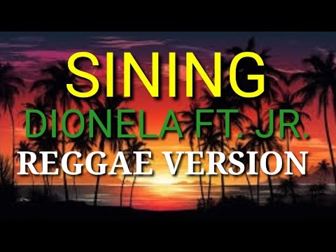 DIONELA "SINING" FT JR. WITH LYRICS | REGGAE VERSION | DJ CLAIBORN ...