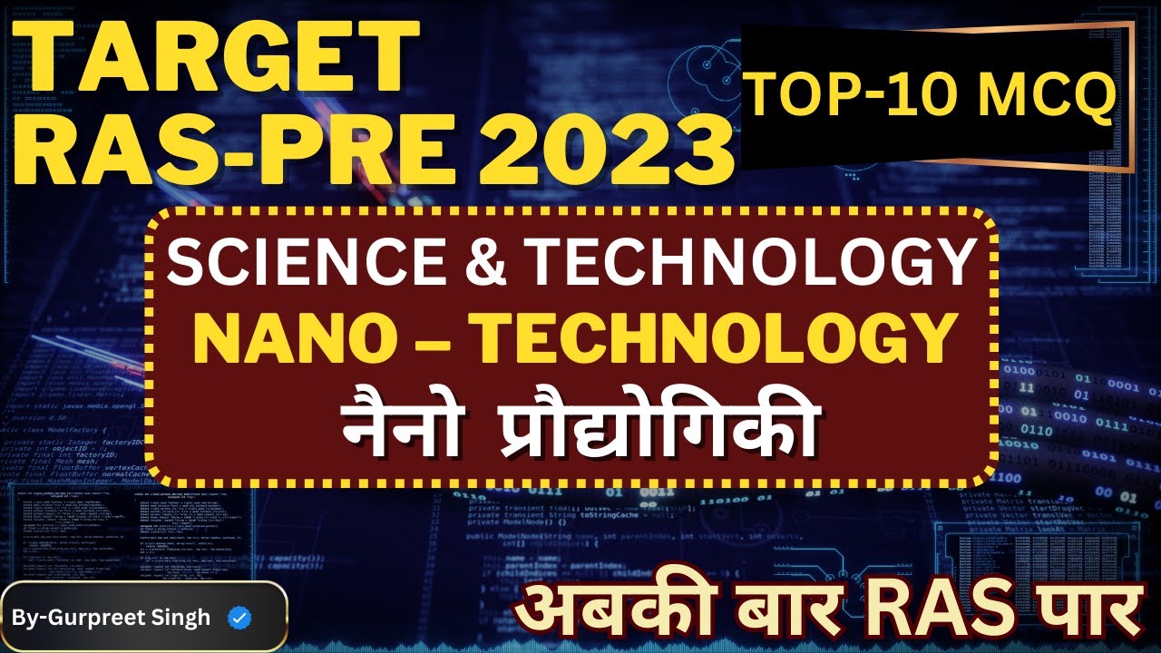 TARGET RAS PRE-2023|| SCIENCE & TECHNOLOGY||NANO – TECHNOLOGY||नैनो ...