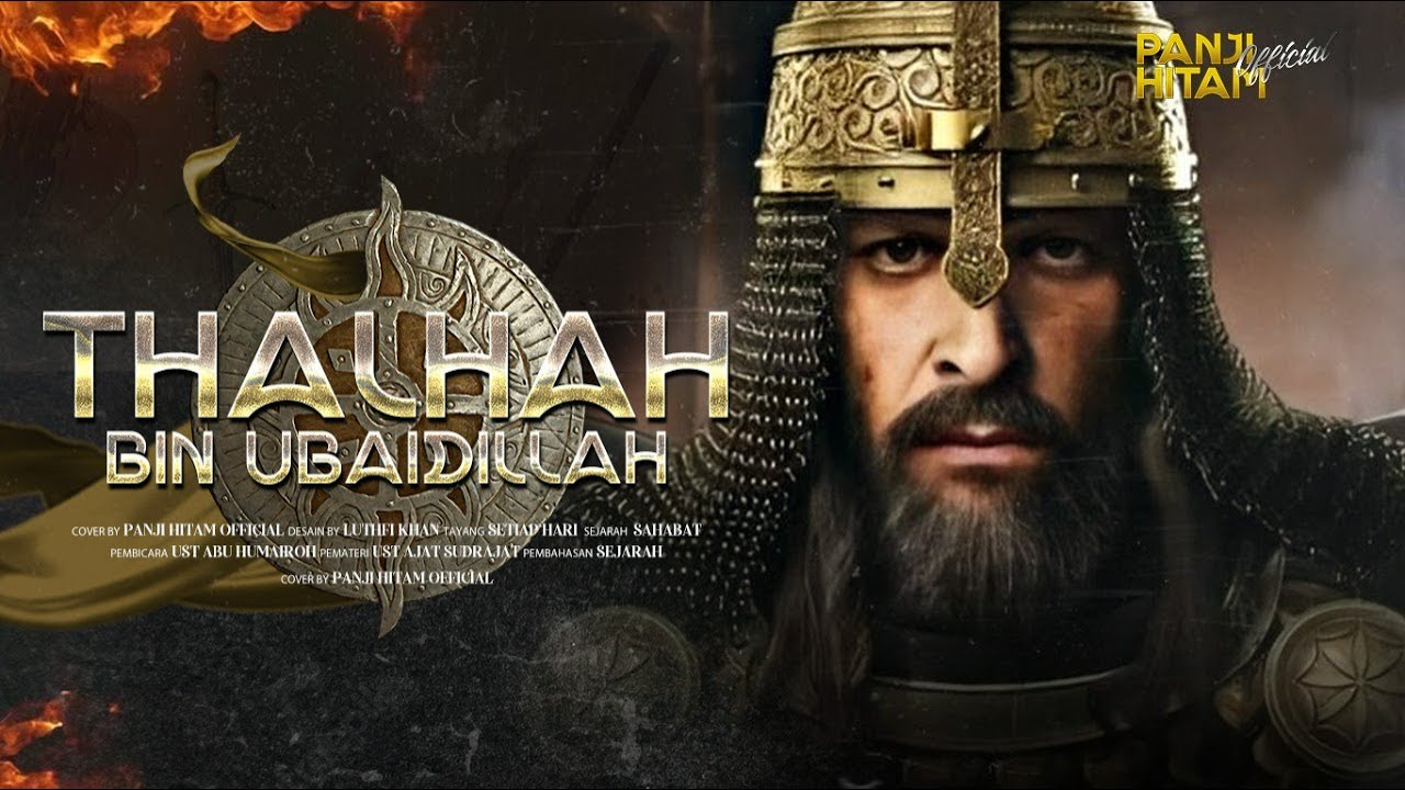 Thalhah Bin Ubaidillah - Syahidnya sang Mata Elang Rasulullah - YouTube
