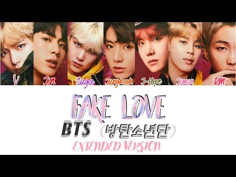BTS (방탄소년단) Fake Love /EXTENDED VERSION/ [Han / Rom / Trans lyrics]