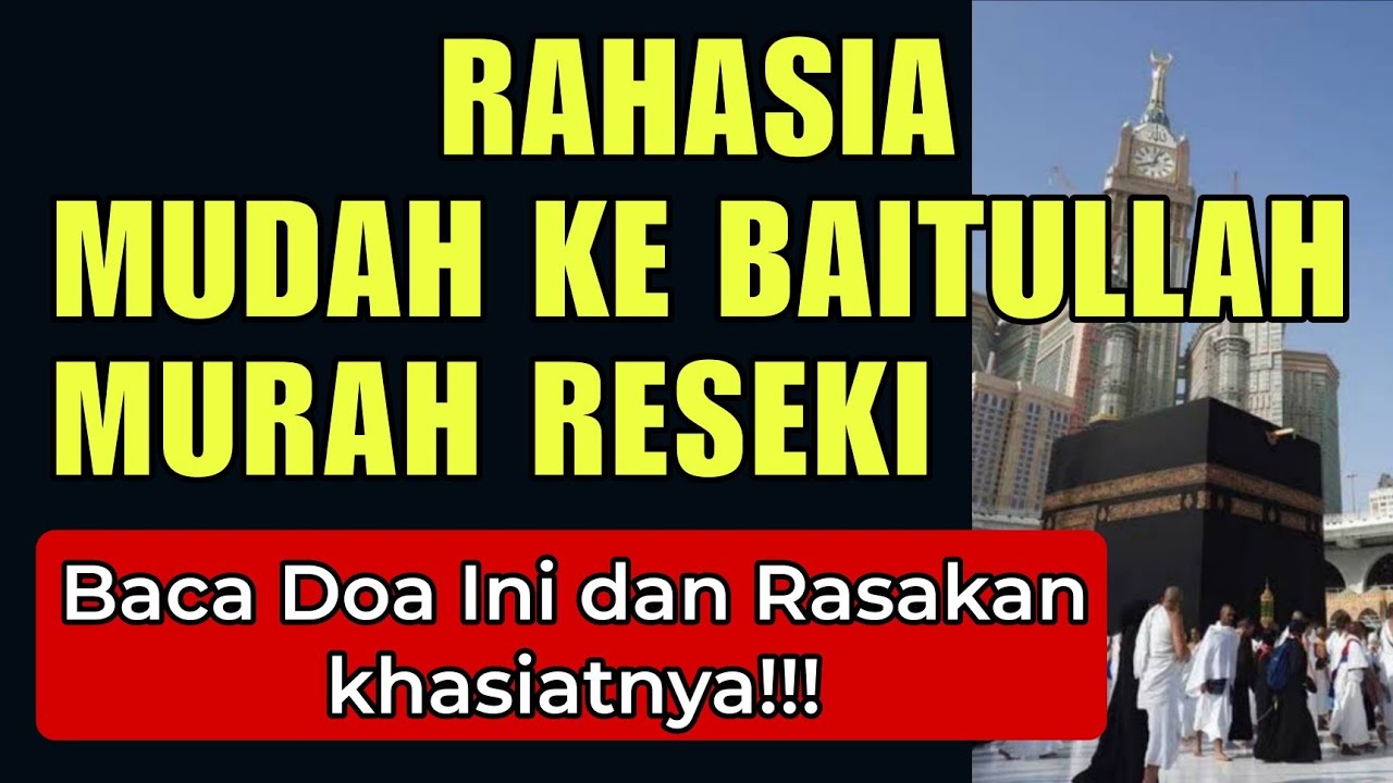 TERBUKTI ‼️ DOA DI MUDAHKAN ZIARAH KE BAITULLAH TIAP TAHUN - YouTube