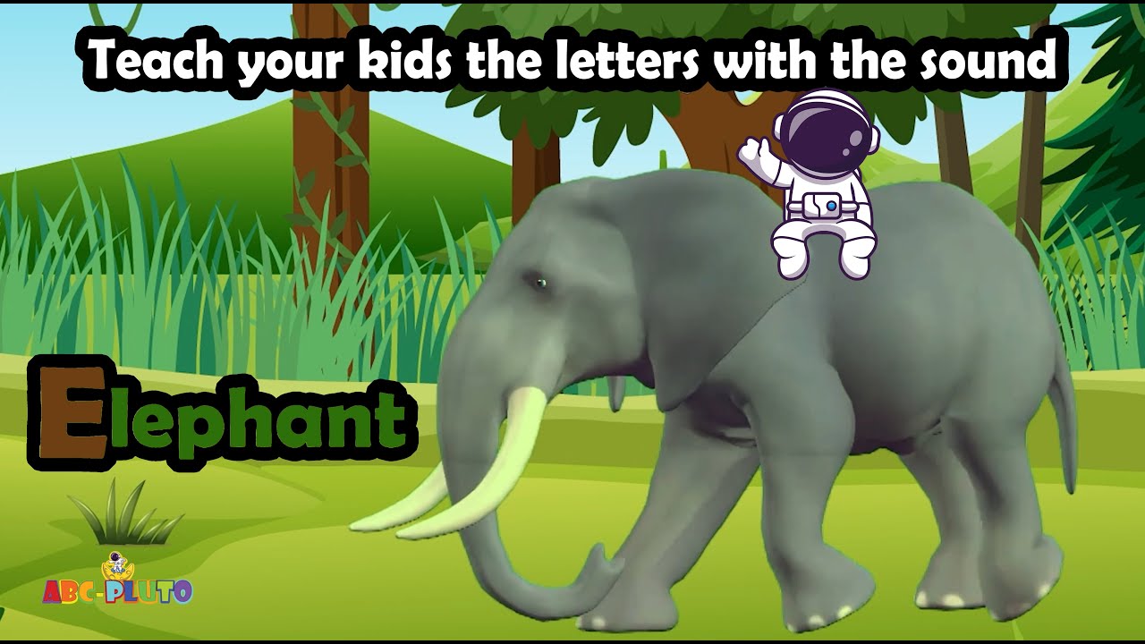 learn abcs for kids: letter "E" is for Elephant | abcpluto Children fun ...
