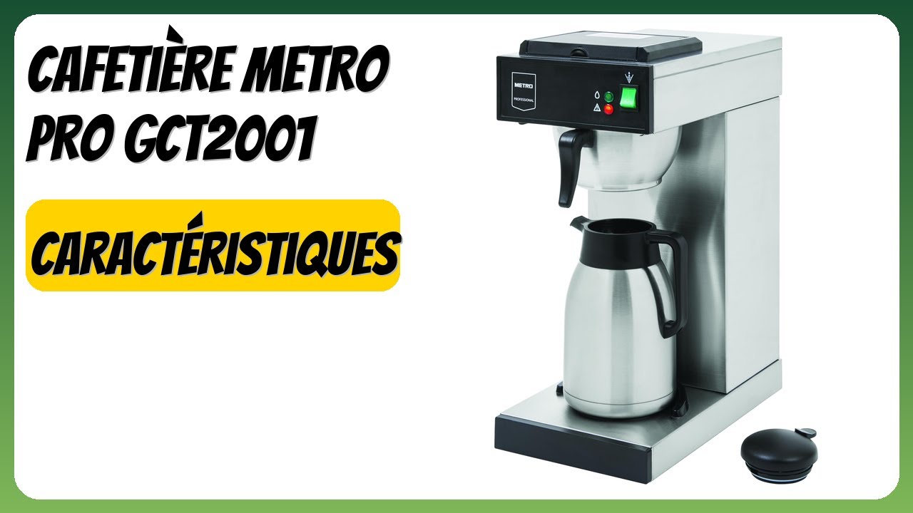 AVIS (2026): Cafetière METRO Pro GCT2001. DÉTAILS ESSENTIELS - YouTube