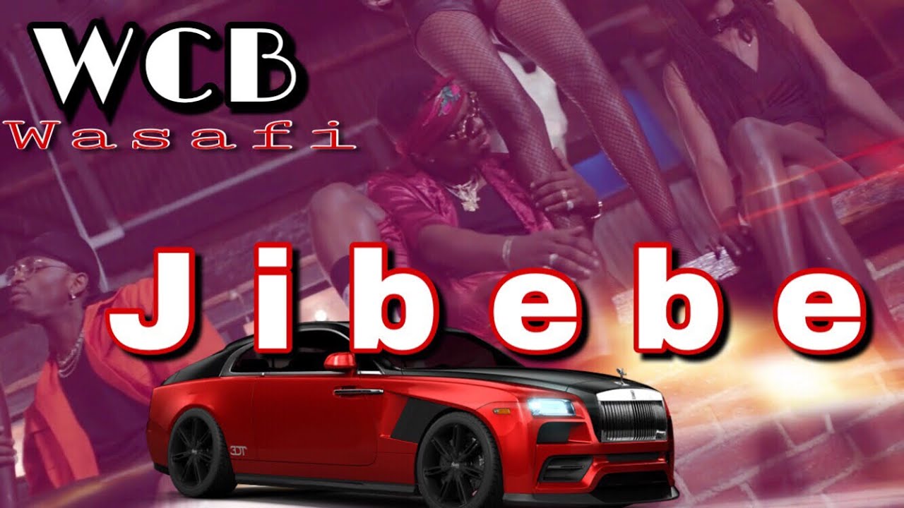 Jibebe By WCB Wasafi Ft Diamond Platnumz ,Mbosso And Lava Lava ...