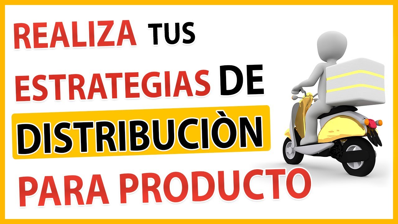 🤓 Como HACER una ESTRATEGIA 📑de DISTRIBUCIÓN🚚 |ESTRATEGIAS de ...
