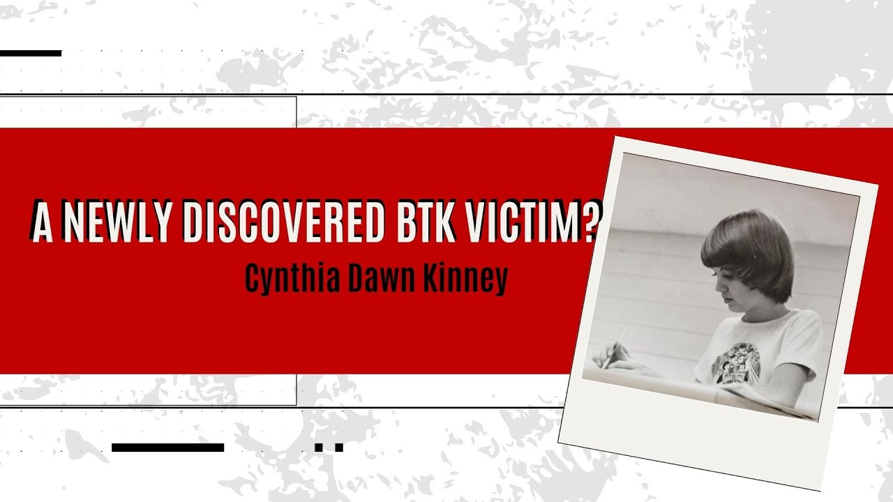 Surprising BTK Killer Update: New Victim Found? The Cynthia Dawn Kinney ...